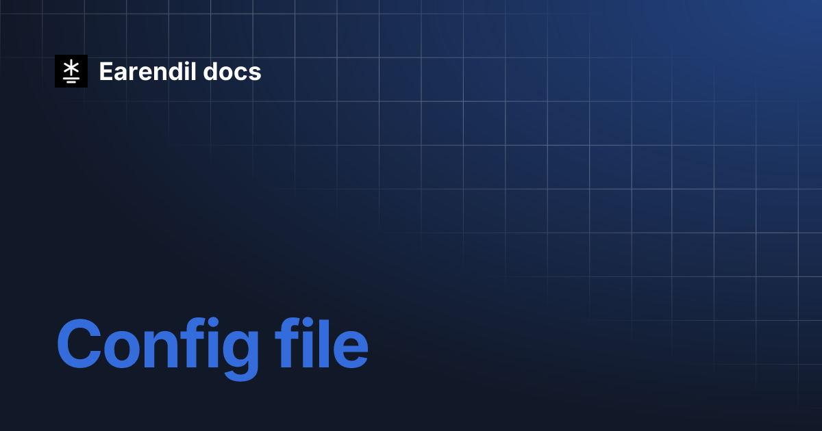Config file | Earendil docs
